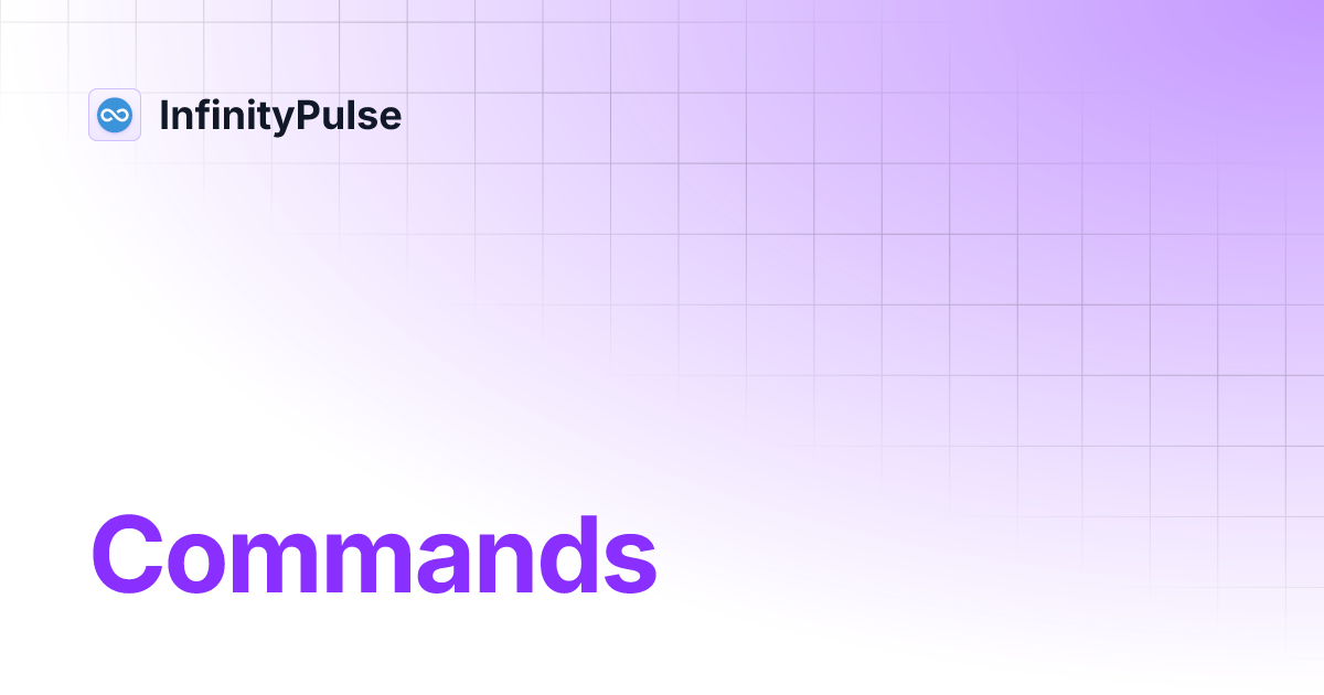 Commands | InfinityPulse